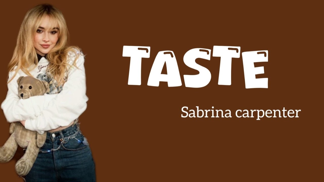 Taste lyrics Sabrina carpenter - YouTube