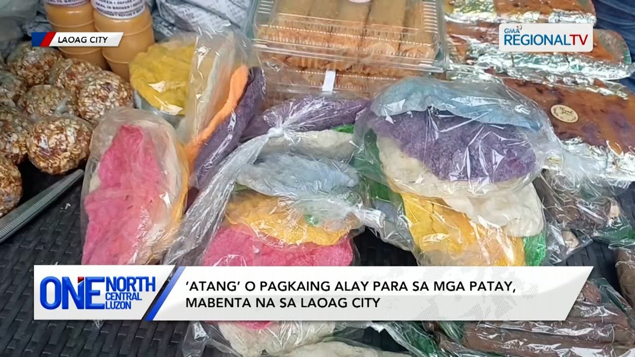 ‘Atang’ o pagkaing alay para sa mga patay, mabenta na sa Laoag City ...