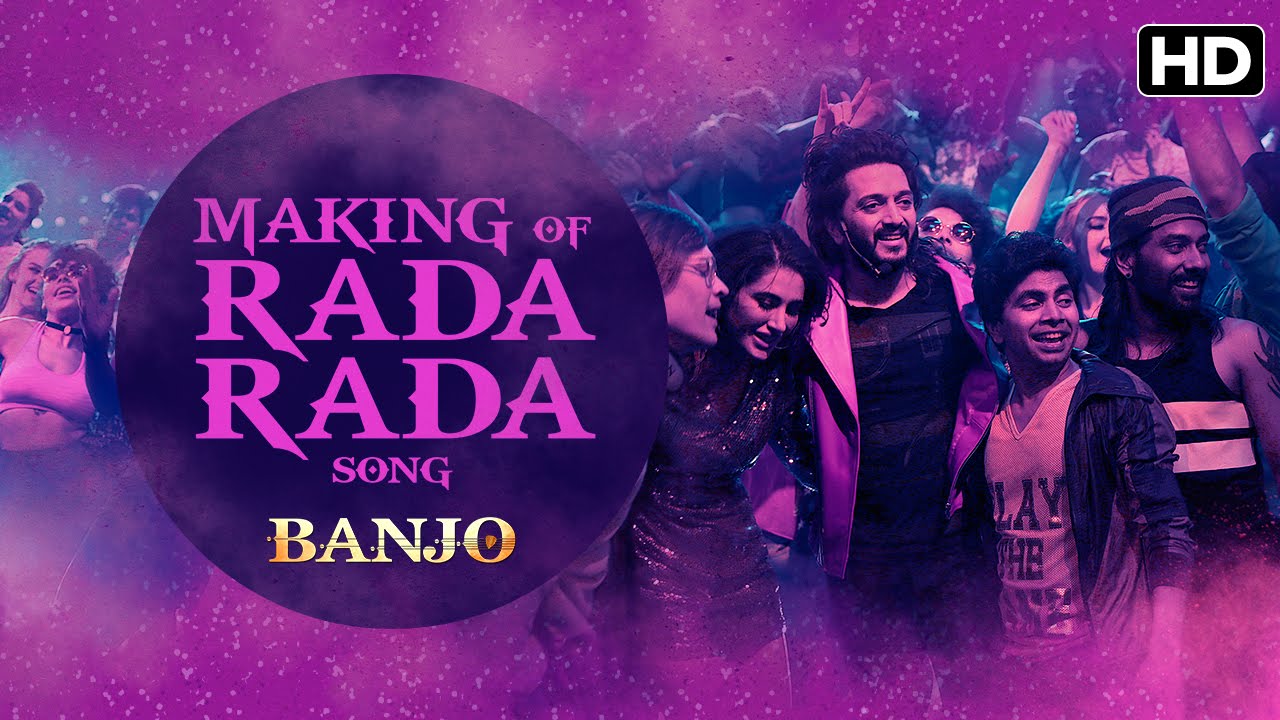 Making Of Rada Song | Banjo | Riteish Deshmukh, Nargis Fakhri - YouTube