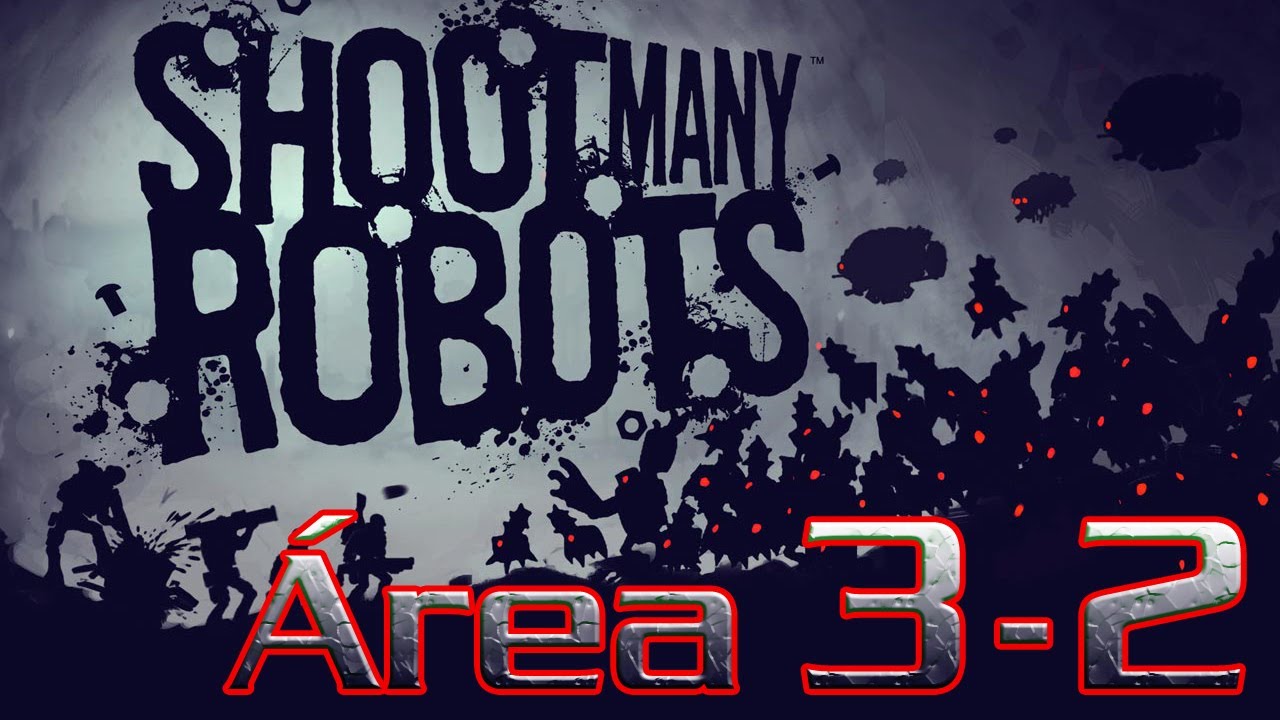 Shoot Many Robots - Xbox 360 - Area 3-2 - YouTube