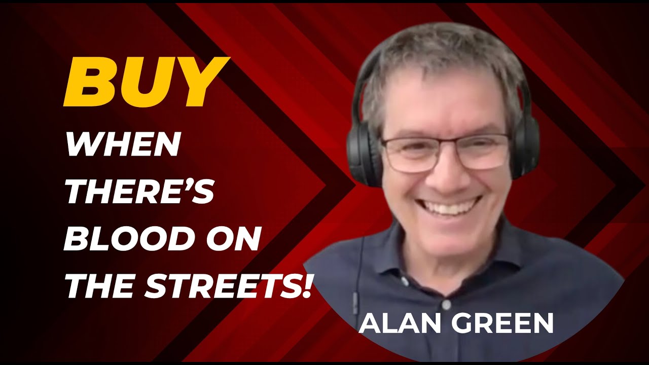 Alan Green: As Buffett Said “Buy When There’s Blood In The Streets” - YouTube