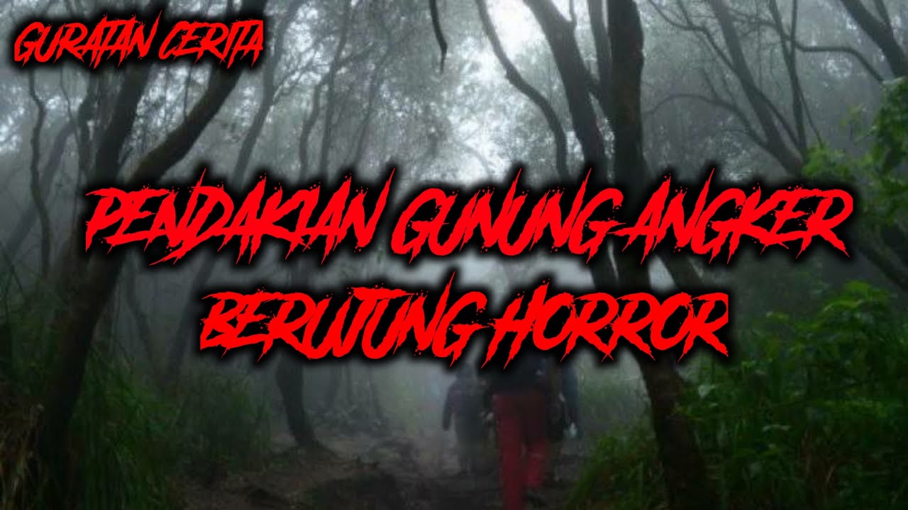 PENDAKIAN GUNUNG BERAKHIR HORROR ll KAPOK KAYANYA JADINYA. - YouTube