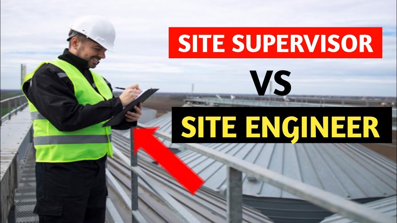 Site Engineer VS Site Supervisor Site Supervisor Salary Site Supervisor Engineeer Job site-engineer-vs-site-supervisor-site-supervisor-salary-site-supervisor-engineeer-job