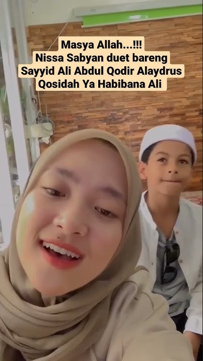 MASYA ALLAH !!! Nissa Sabyan duet bareng Sayyid Ali Abdul Qodir Alaydrus Qosidah Ya Habibana Ali ...