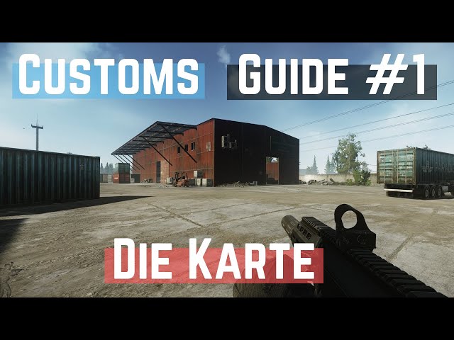 Escape From Tarkov Learn The Customs Map In 2020 Escape From Tarkov