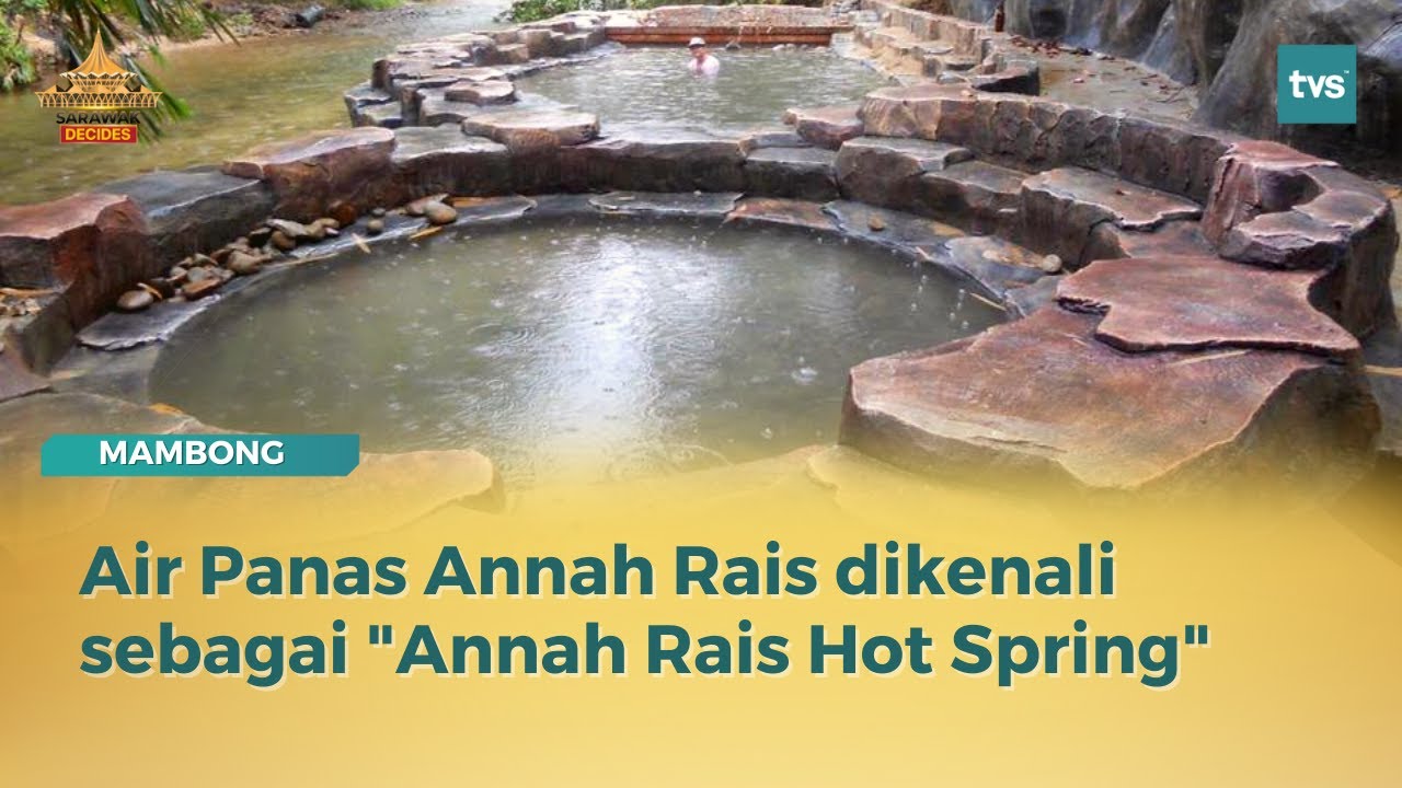 Menarik DUN Sarawak: Air Panas Annah Rais dikenali sebagai "Annah Rais Hot Spring" - YouTube