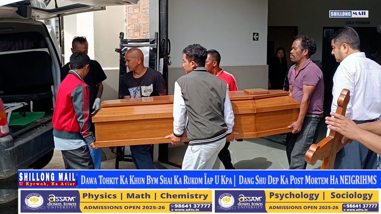 Dawa Tohkit Ka Khun Bym Shai Ka Rukom Ïap U Kpa | Dang Shu Dep Ka Post Mortem Ha NEIGRIHMS - YouTube