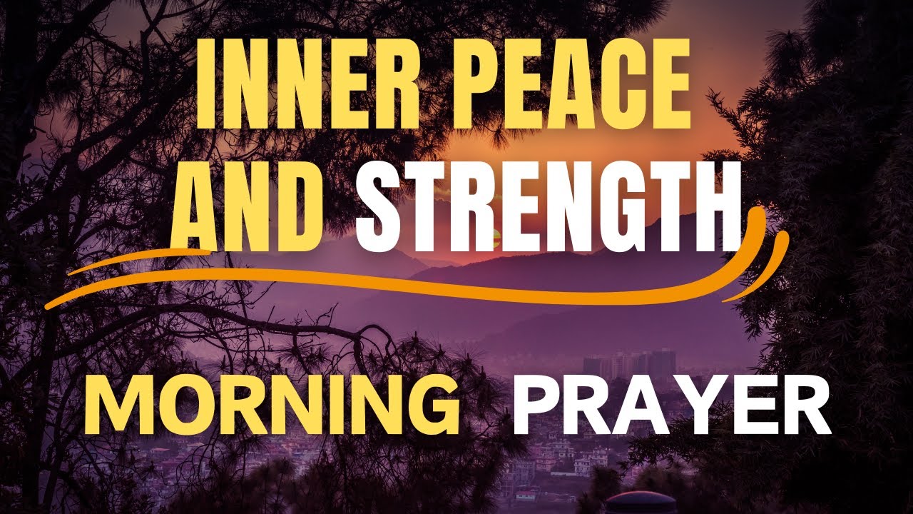 Finding Peace with God I Prayer for Inner Peace and Strength - YouTube
