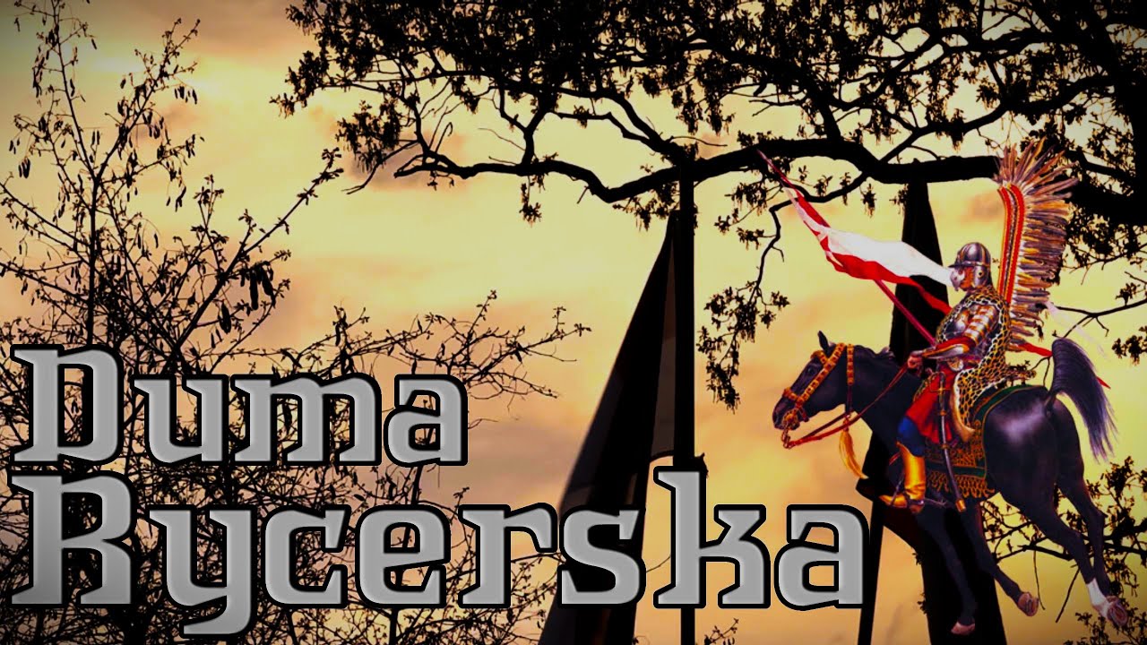 Duma Rycerska - Pieśń polskiego rycerza - Polish Knights Song - YouTube