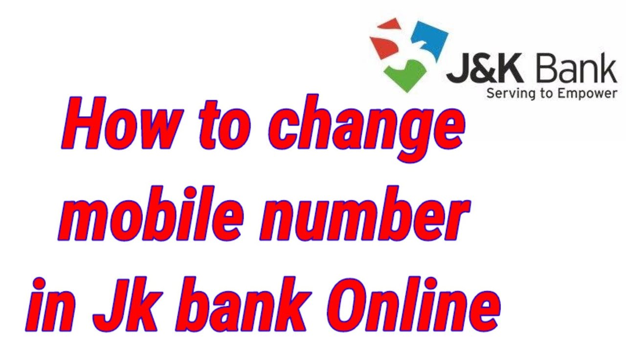 How to change mobile number in Jk bank Online| Jk bank me mobile number ...