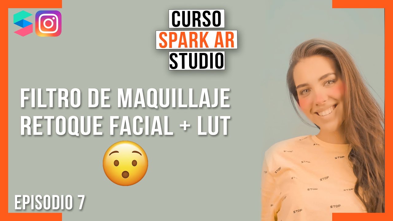 Crea tu propio FILTRO de MAQUILLAJE 🤩 + COLOR LUT | CURSO SPARK AR ...