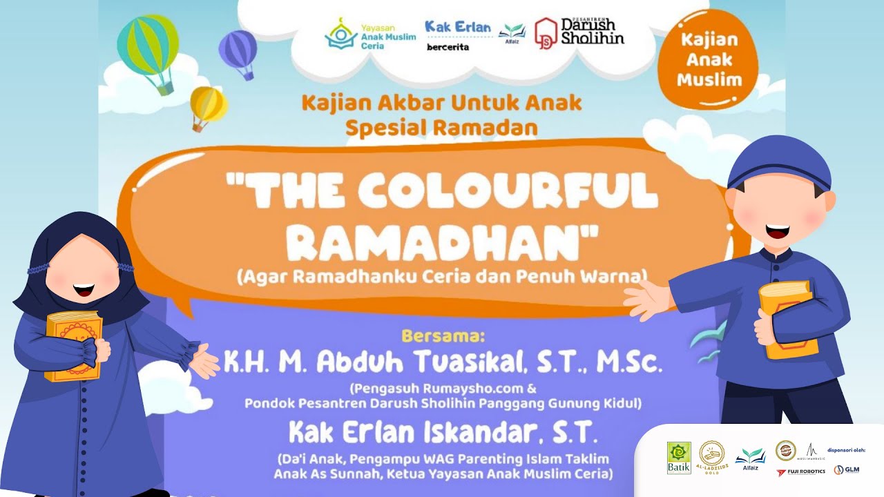 🔴 Tabligh Akbar Anak Spesial Ramadhan: "Colourful Ramadhan" - Ust M ...