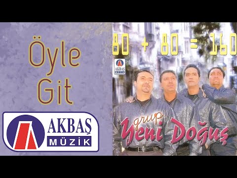 Grup Yeni Doğuş | Öyle Git