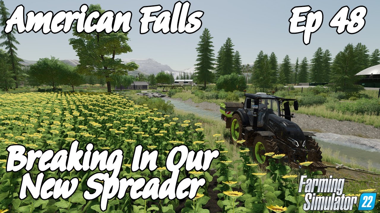 American Falls | Breaking In Our New Spreader | Episode 48 | Farming ...