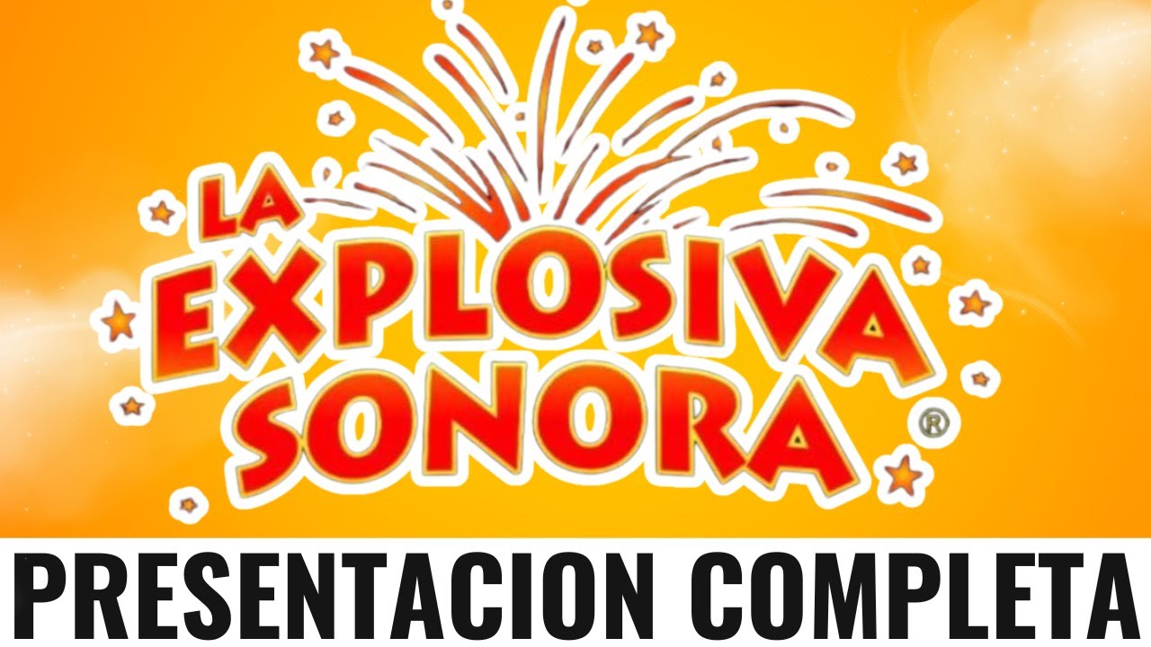 LA EXPLOSIVA SONORA - PRESENTACION COMPLETA (EN VIVO) NOV 2023 - YouTube