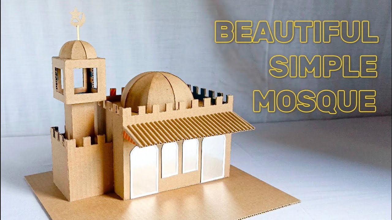 How To Make Beautiful and Simple Mosque 🕌 Using Cardboard. (with ...