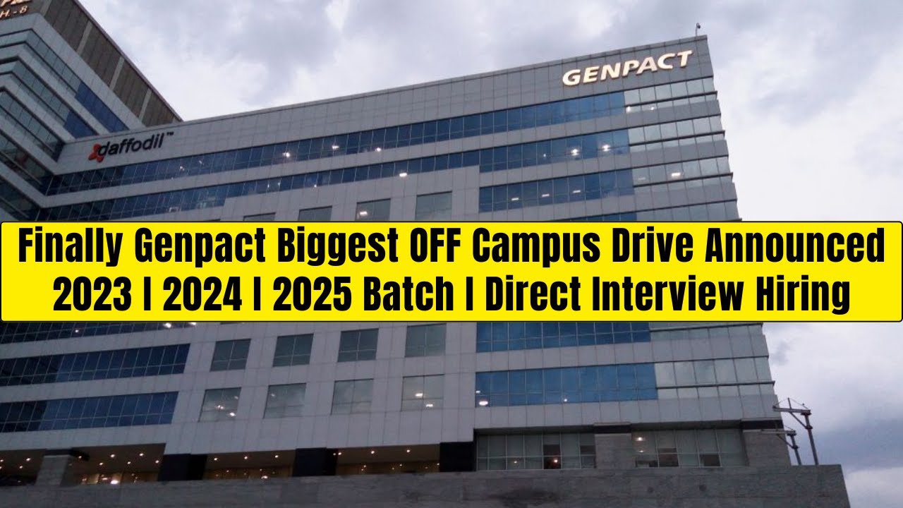 Finally, Genpact Biggest OFF Campus Drive Announced 2023 | 2024 | 2025 ...