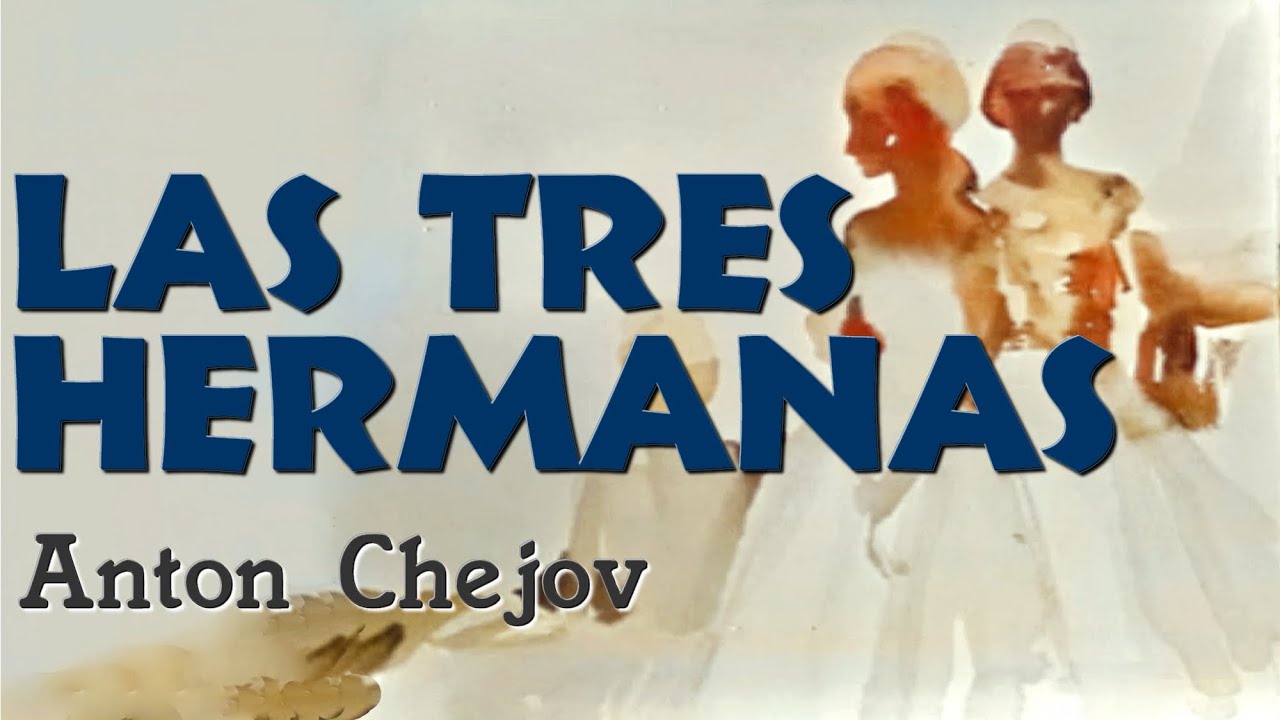 Las tres hermanas - Teatro - Estudio 1, TVE - YouTube