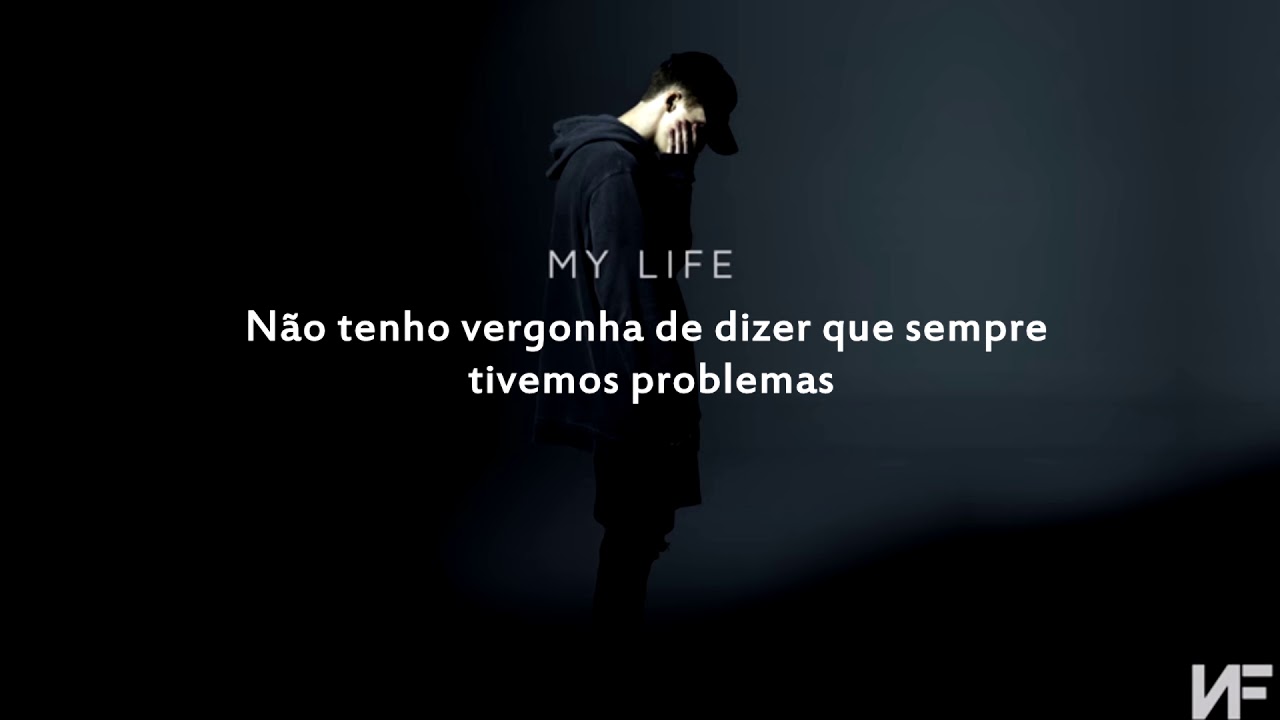 NF - My Life ¶Tradução - YouTube