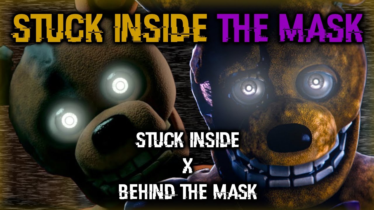 MASHUP: STUCK INSIDE THE MASK - Stuck Inside X Behind the Mask - YouTube