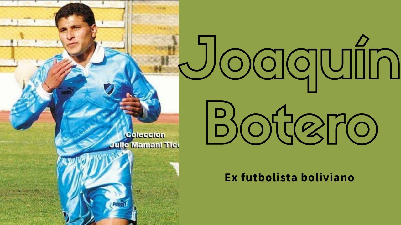 Joaquín Botero - Ex futbolista boliviano | El elegido - YouTube