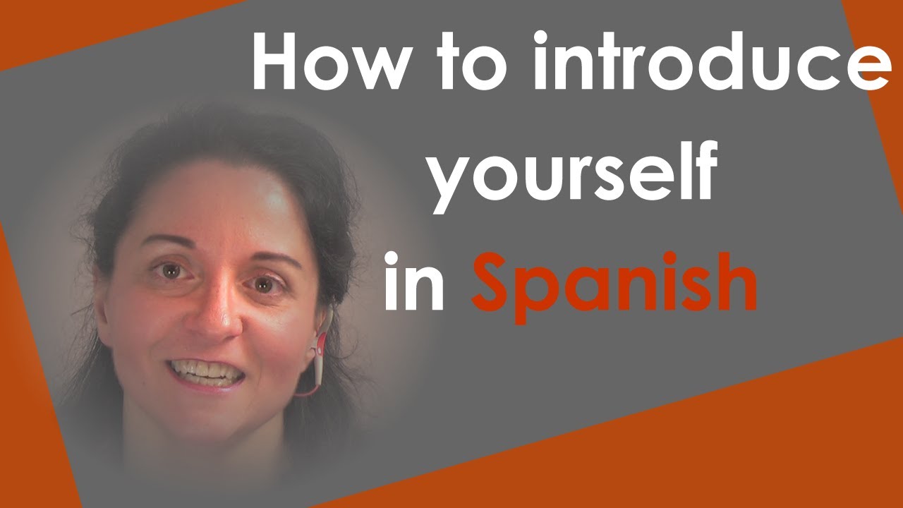 How To Introduce Yourself In Spanish YouTube how-to-introduce-yourself-in-spanish-youtube