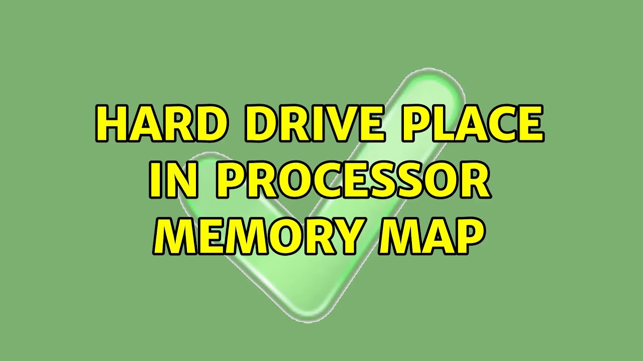 Hard drive place in Processor Memory map (2 Solutions!!) - YouTube