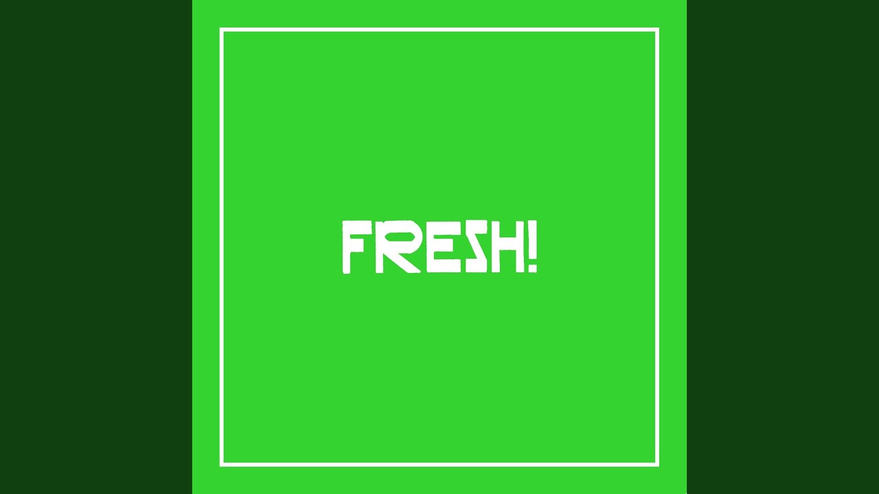FRESH! - YouTube Music