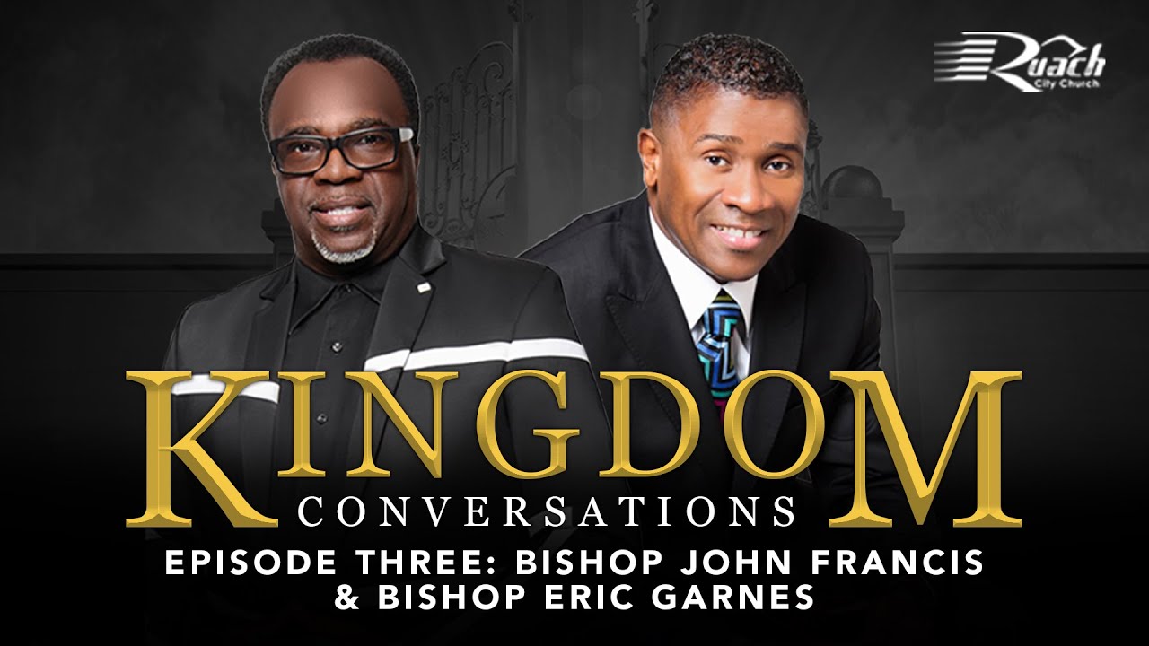 Kingdom Conversations: Episode 3 with Bishop Eric Garnes. - YouTube