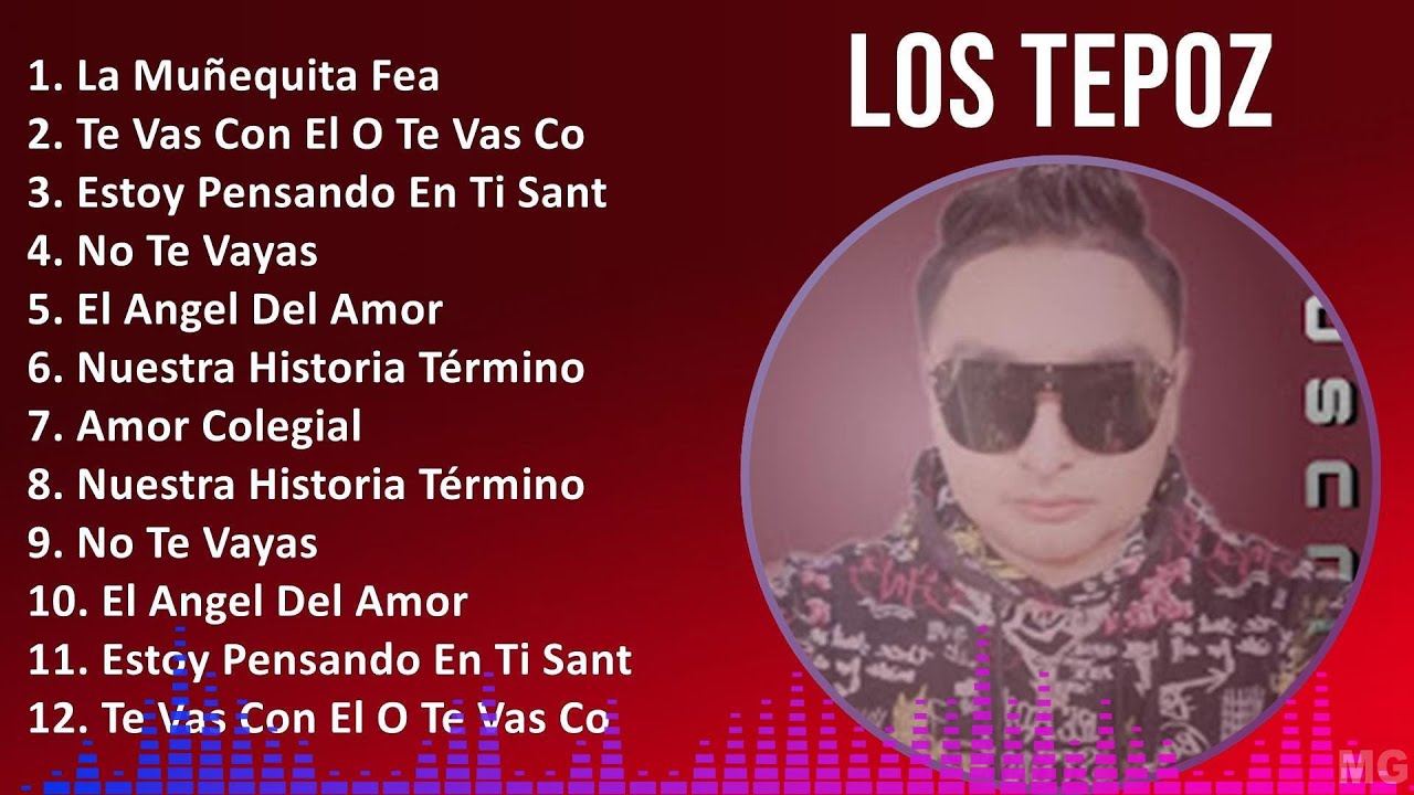 Los Tepoz 2024 MIX Grandes Exitos - La Muñequita Fea, Te Vas Con El O ...