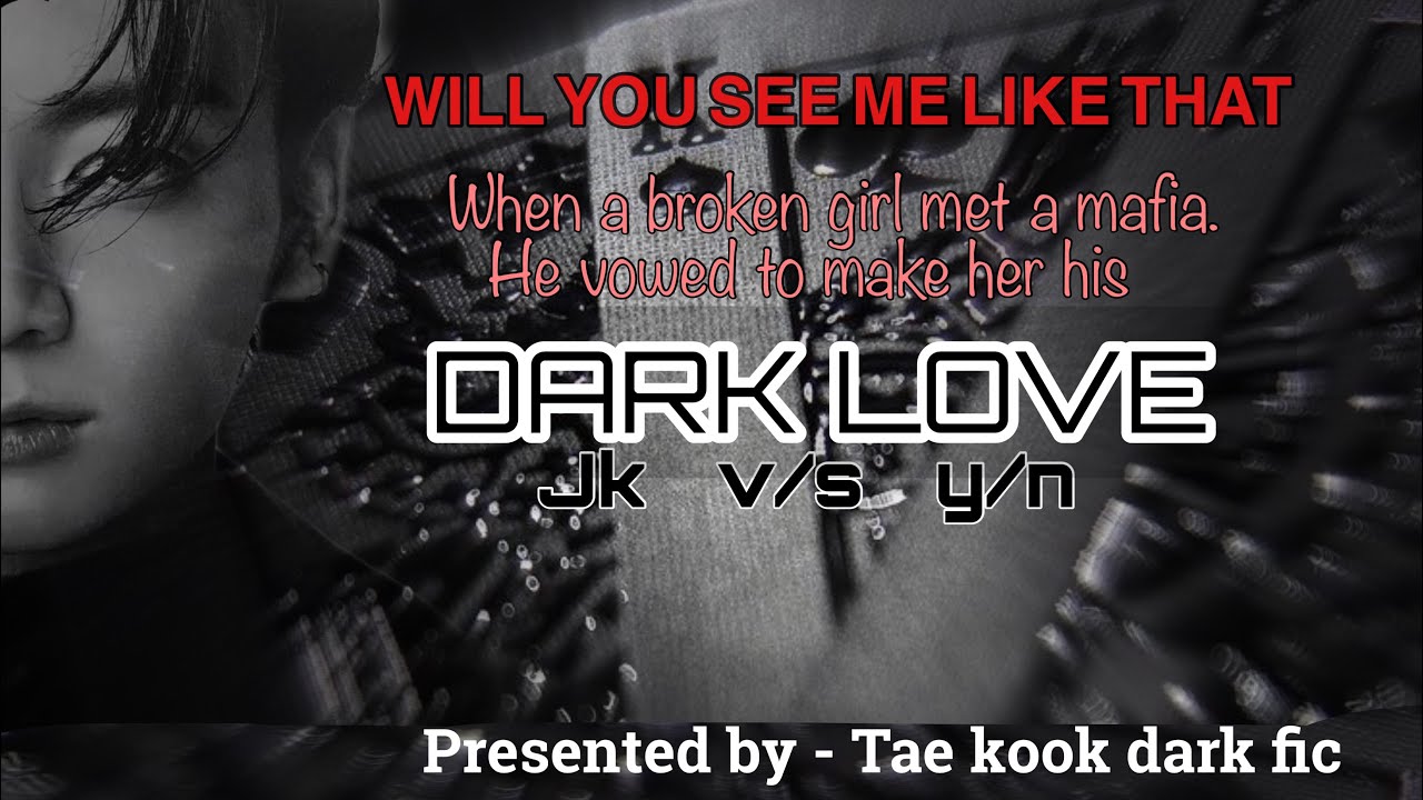 Dark love {j.jk ff} part -4 #btsarmy #bts #jungkook - YouTube