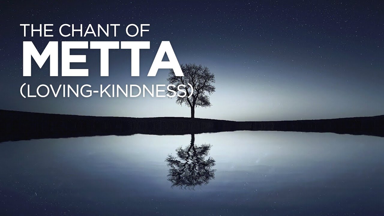 The Chant of Metta (Loving Kindness) - YouTube