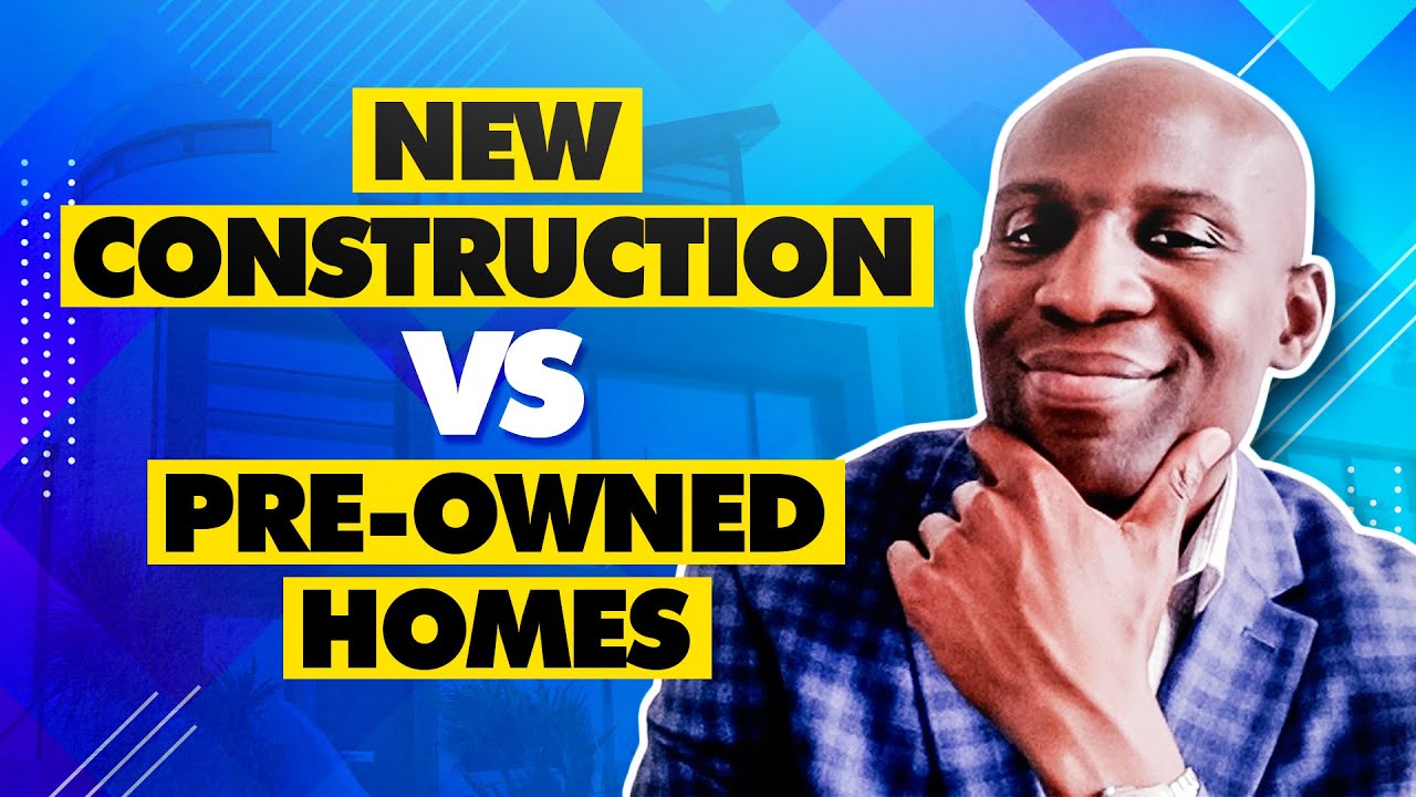 New Construction vs Pre-Owned Homes - YouTube