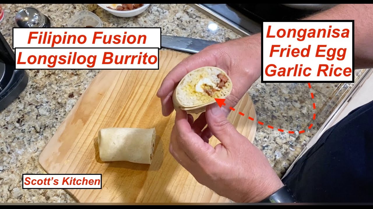 Scott's Kitchen - Filipino Fusion - Longsilog Burrito - YouTube
