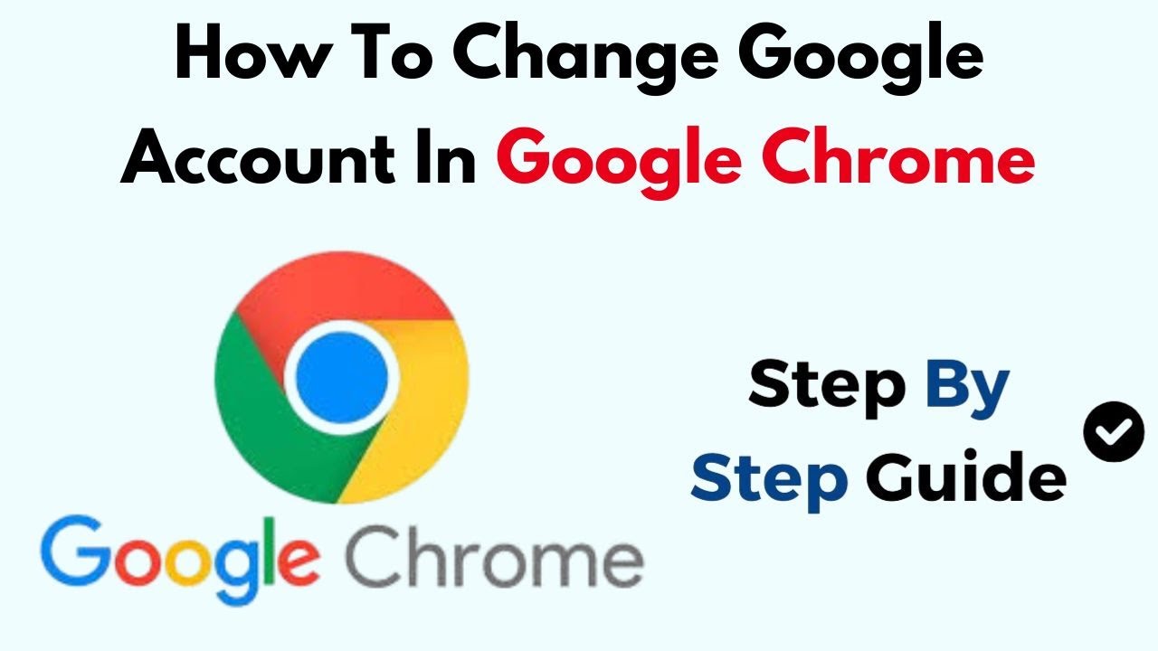 How To Change Google Account In Google Chrome - YouTube