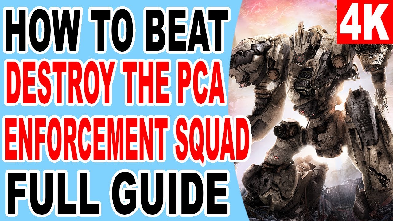 ARMORED CORE 6 How to Finish Destroy the PCA Enforcement Squad - AH12 ...