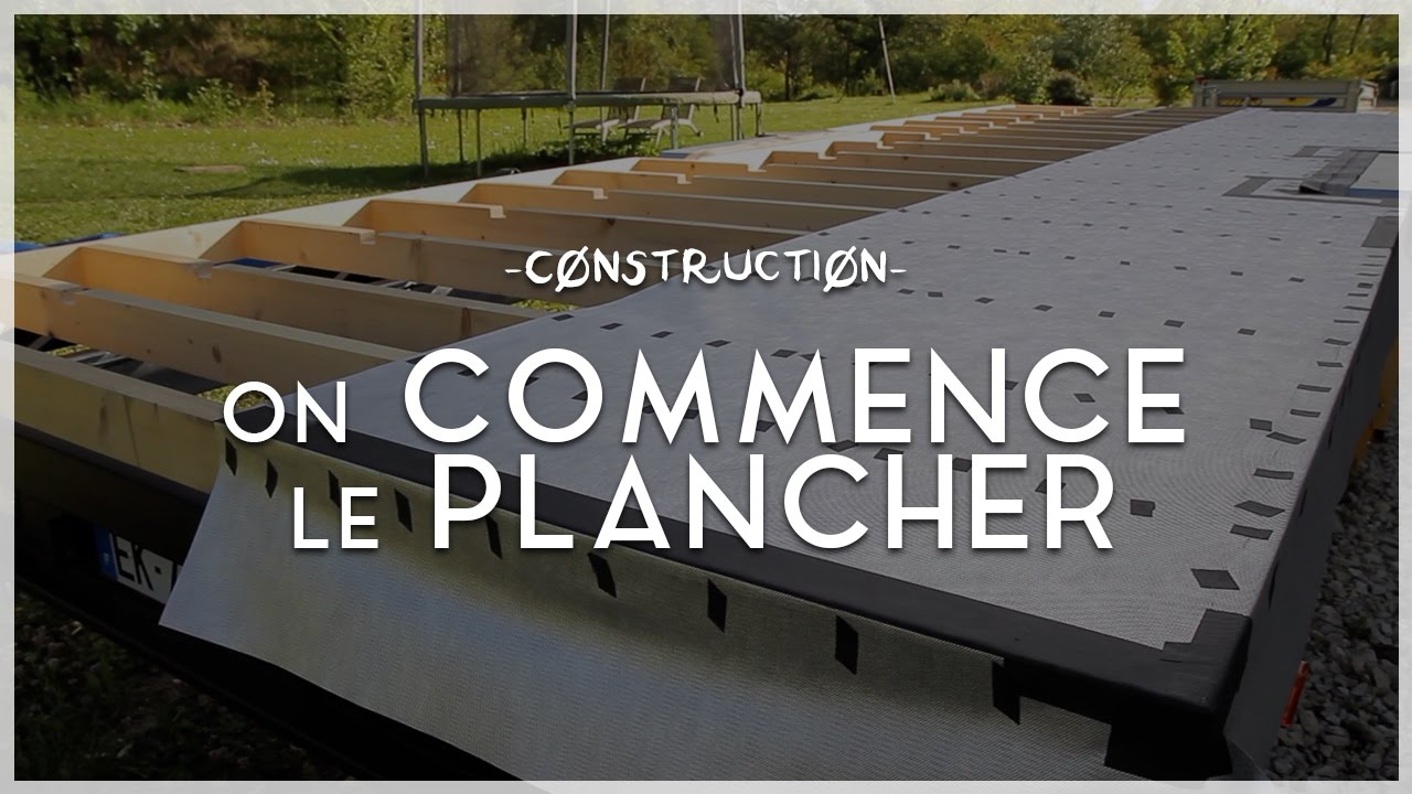 [CONSTRUCTION 02] - On commence le plancher - YouTube