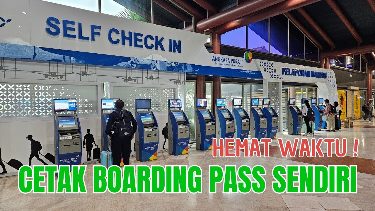 CARA CETAK BOARDING PASS PESAWAT SENDIRI DI BANDARA | VIDEO TERBARU ...