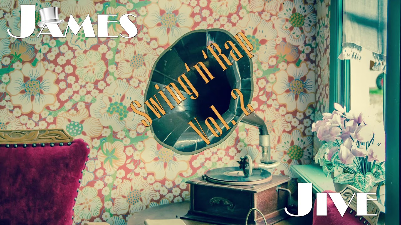 Swing 'n' Rap Vol. 2 - DJ James Jive - YouTube