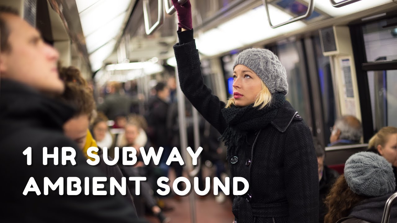 1Hr Subway Ambient Sound To Help You Zone Out | Relax and Focus Your ...