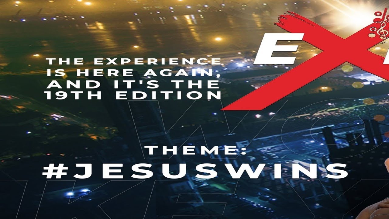 THE EXPERIENCE 19 || JESUS WINS || 6TH DECEMBER 2024 - YouTube