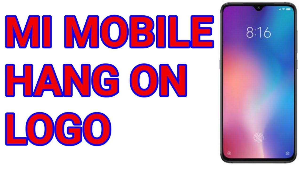 Mi Mobile Hang On Logo Problem Solution | Mi 5 Hang On Logo | Mi ...