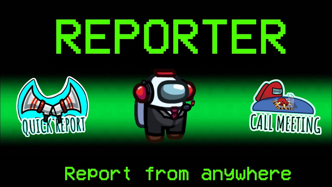 What if Innersloth added 'Reporter' Role in Among Us - Among Us New ...