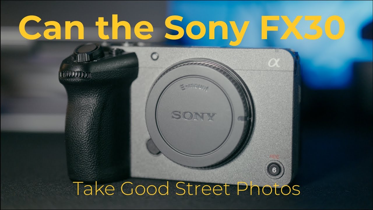 Can you take good photos with the Sony FX30? | Street photography ...