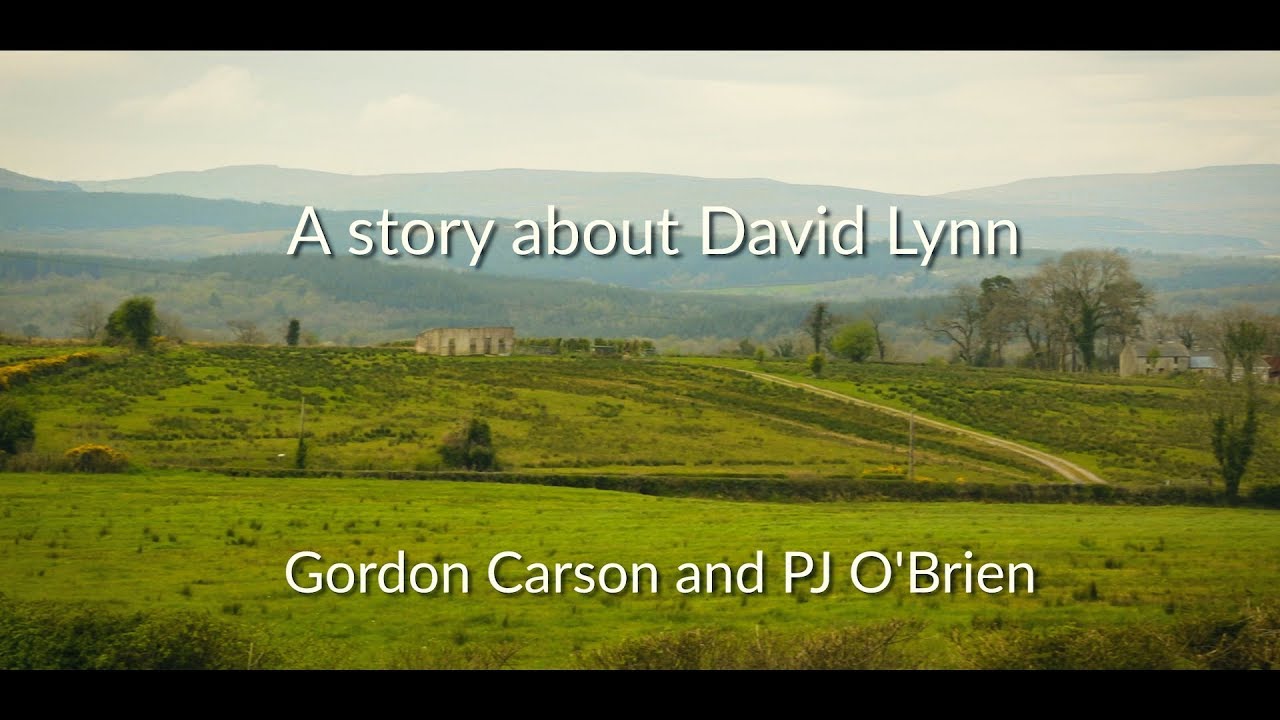 A story about David Lynn - Gordon Carson and PJ O'Brien - YouTube