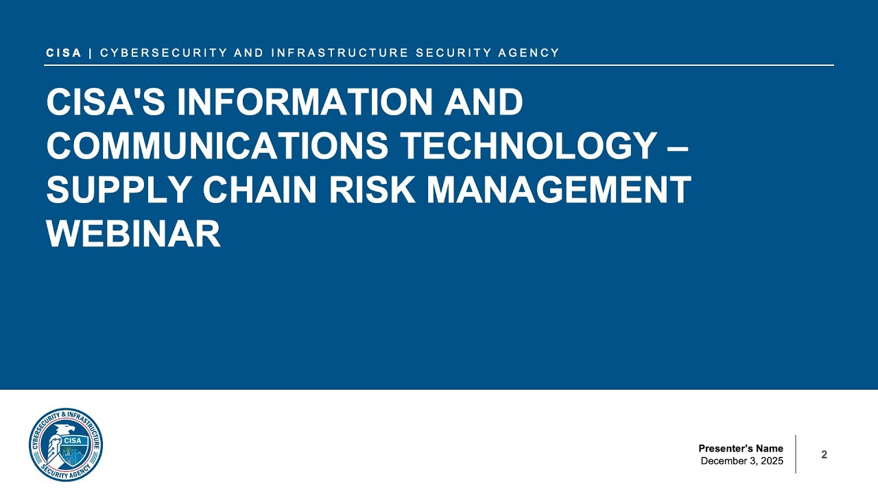 CISA's Information and Communications Technology - Supply Chain Risk ...
