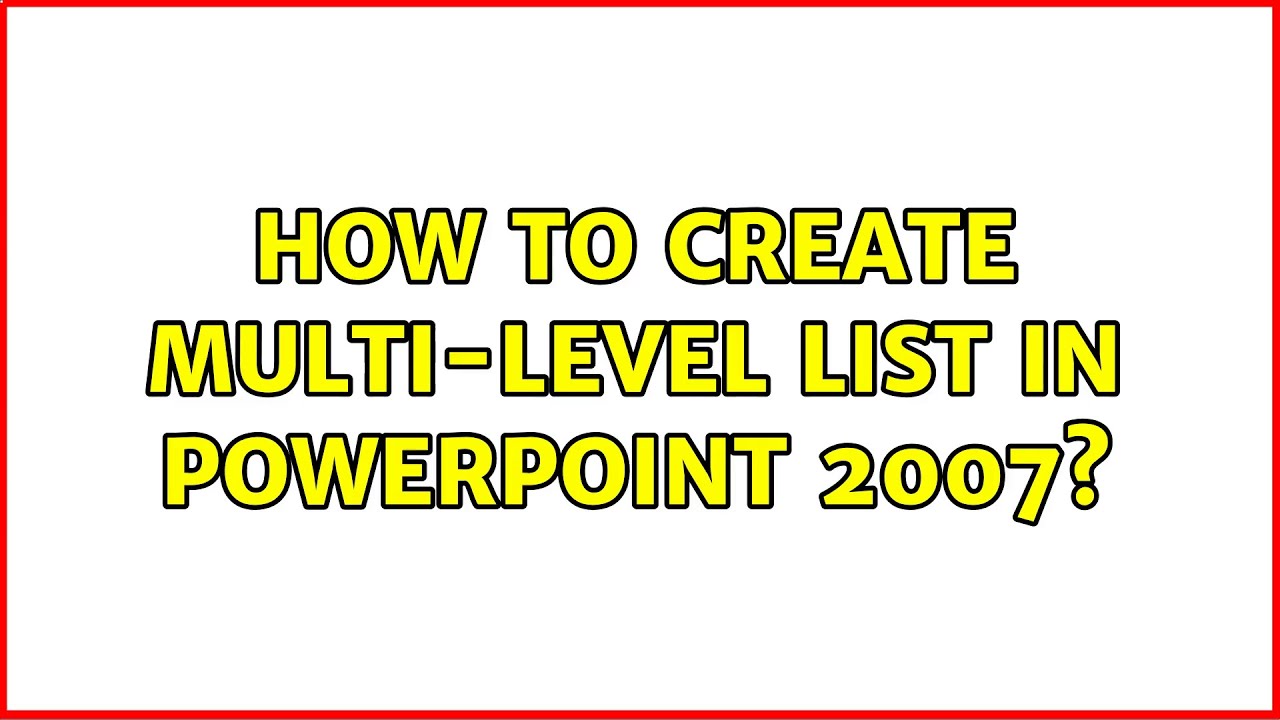 How To Create Multi level List In Powerpoint 2007 2 Solutions how-to-create-multi-level-list-in-powerpoint-2007-2-solutions