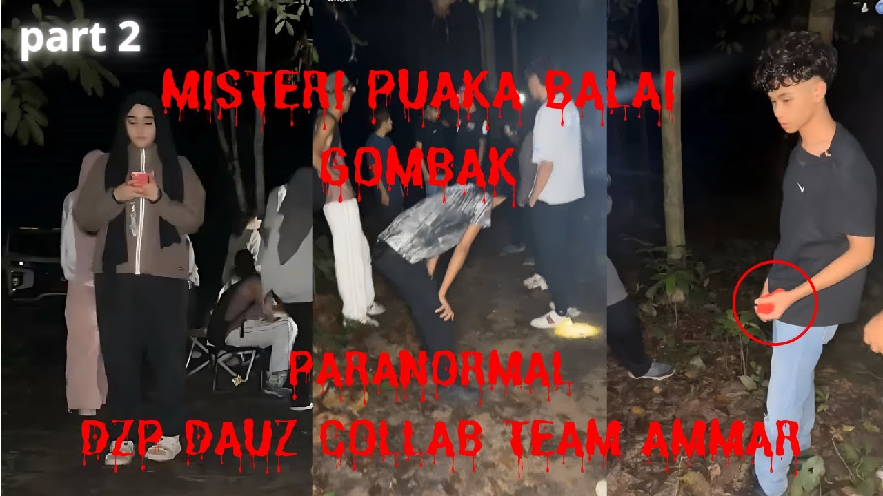 ((MISTERI PUAKA BALAI GOMBAK)) PARANOMAL DZP DAUZ COLLAB TEAM AMMAR NAZHAN PARA PART 3/3 - YouTube