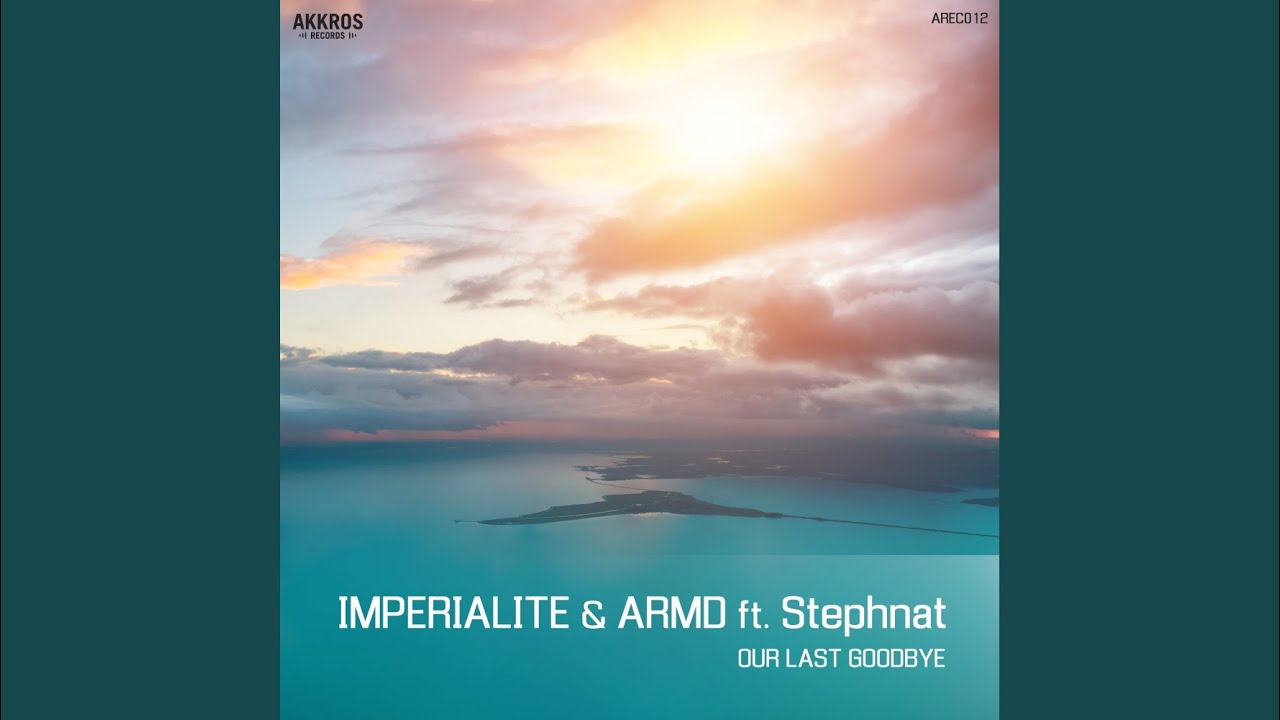 Our Last Goodbye (Original Mix) - YouTube