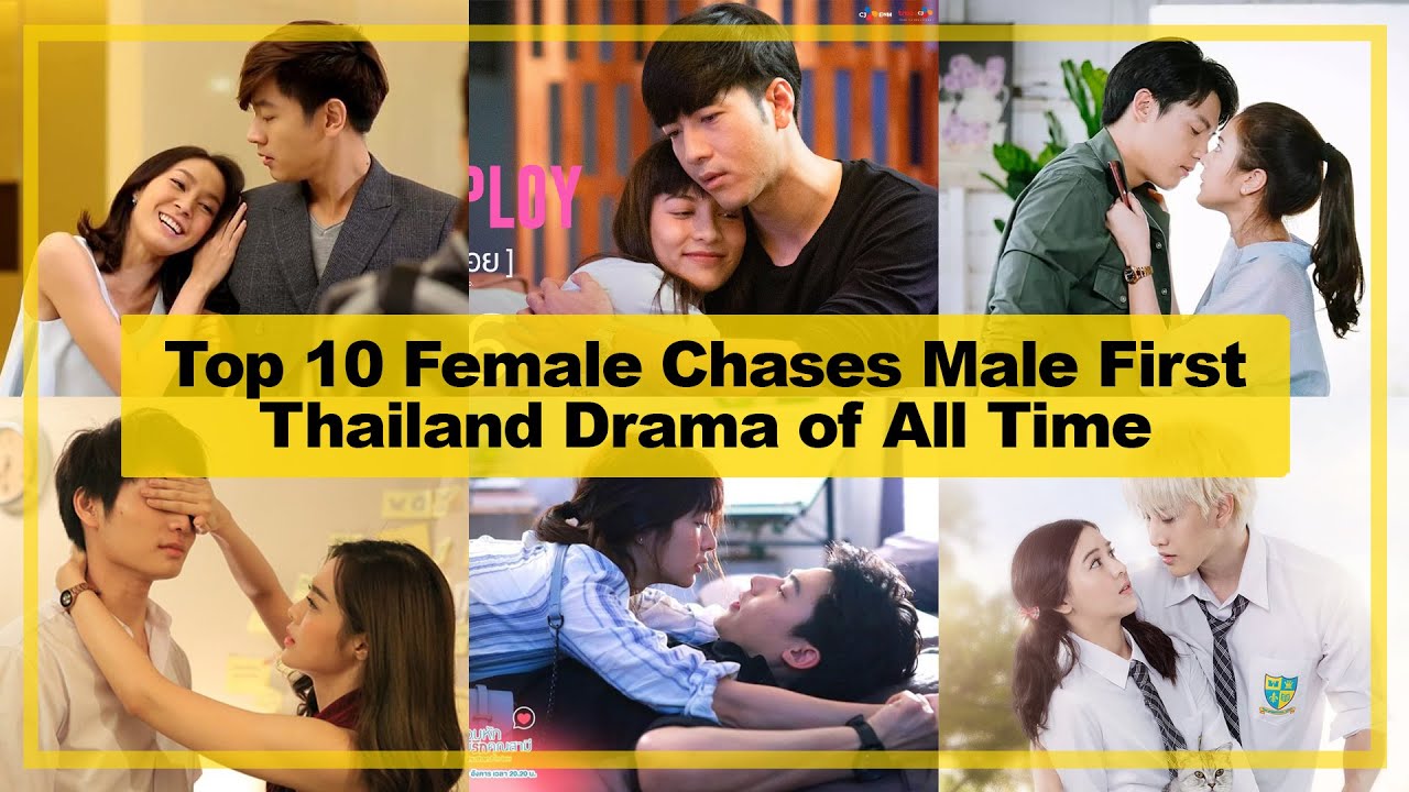 TOP 10【Female Chases Male First】THAILAND Drama of All Time《2024》 - YouTube